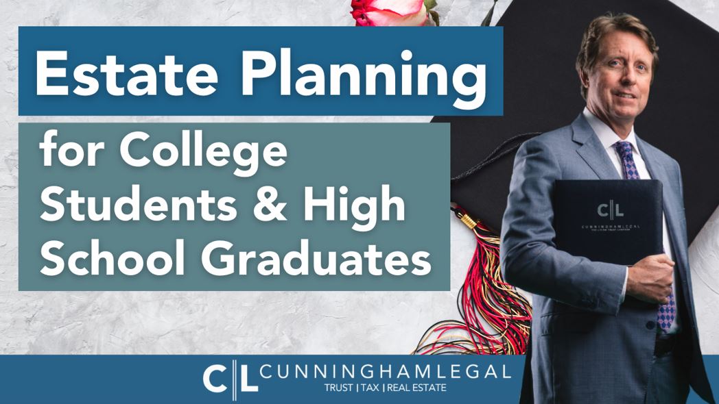 Estate Planning For College Students And High School Graduates