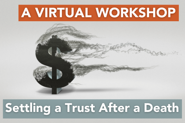 Settling a Trust After Death: Dissolving a Trust